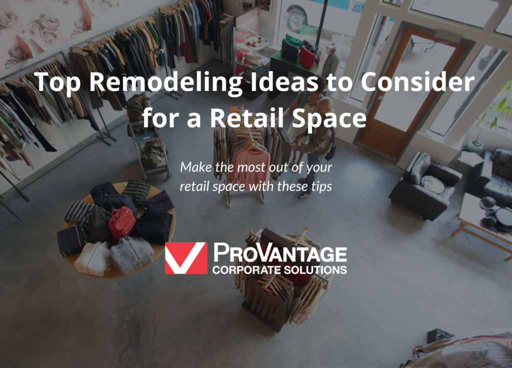 Top Remodeling Ideas to Consider for a Retail Space - ProVantage-corp