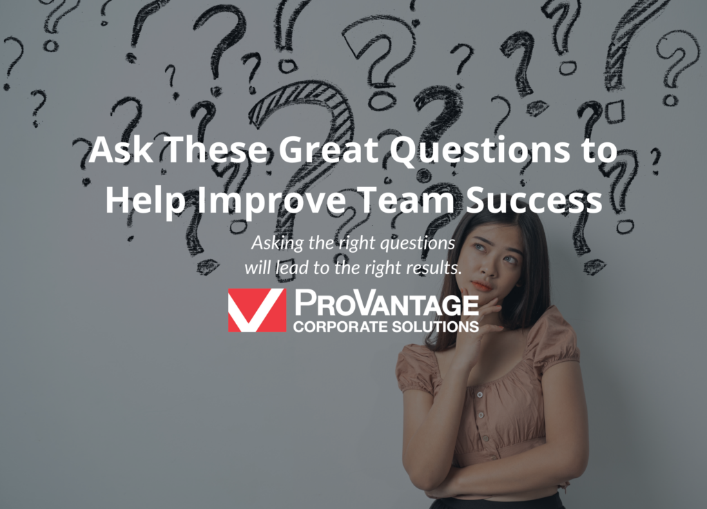 Ask These Great Questions to Help Improve Team Success